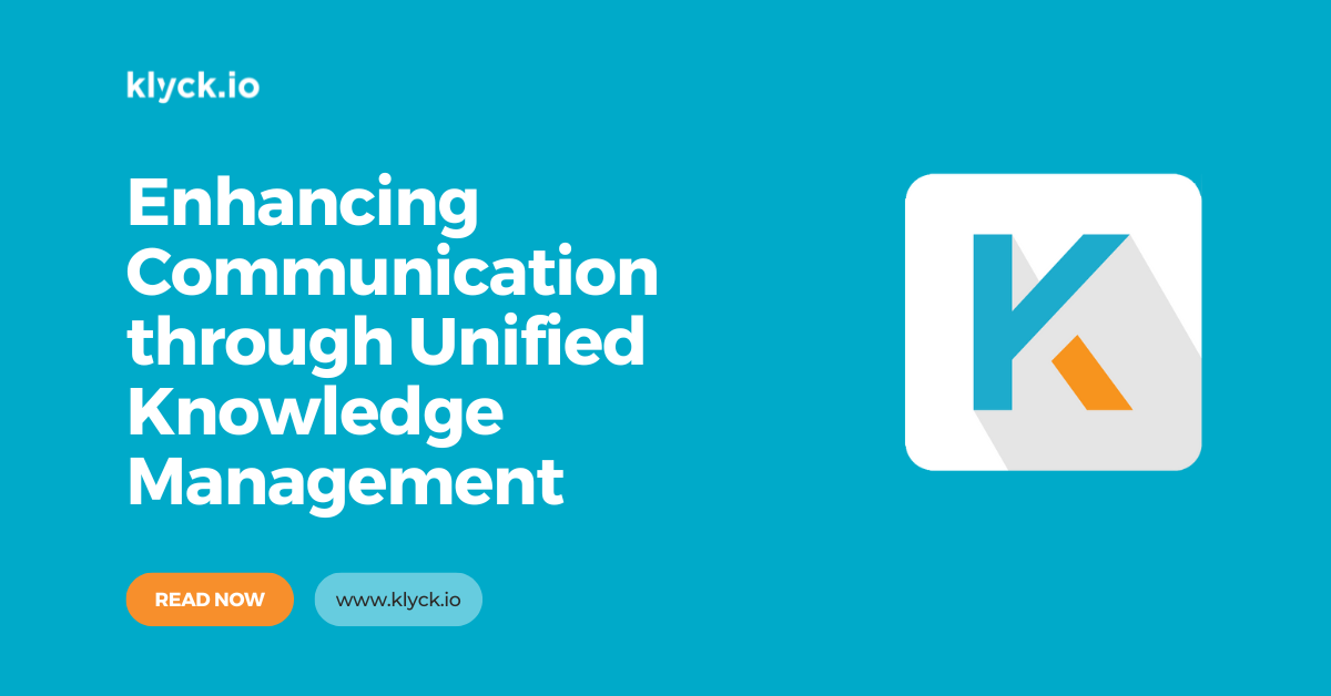 Enhancing Communication through Unified Knowledge Management - Klyck.io